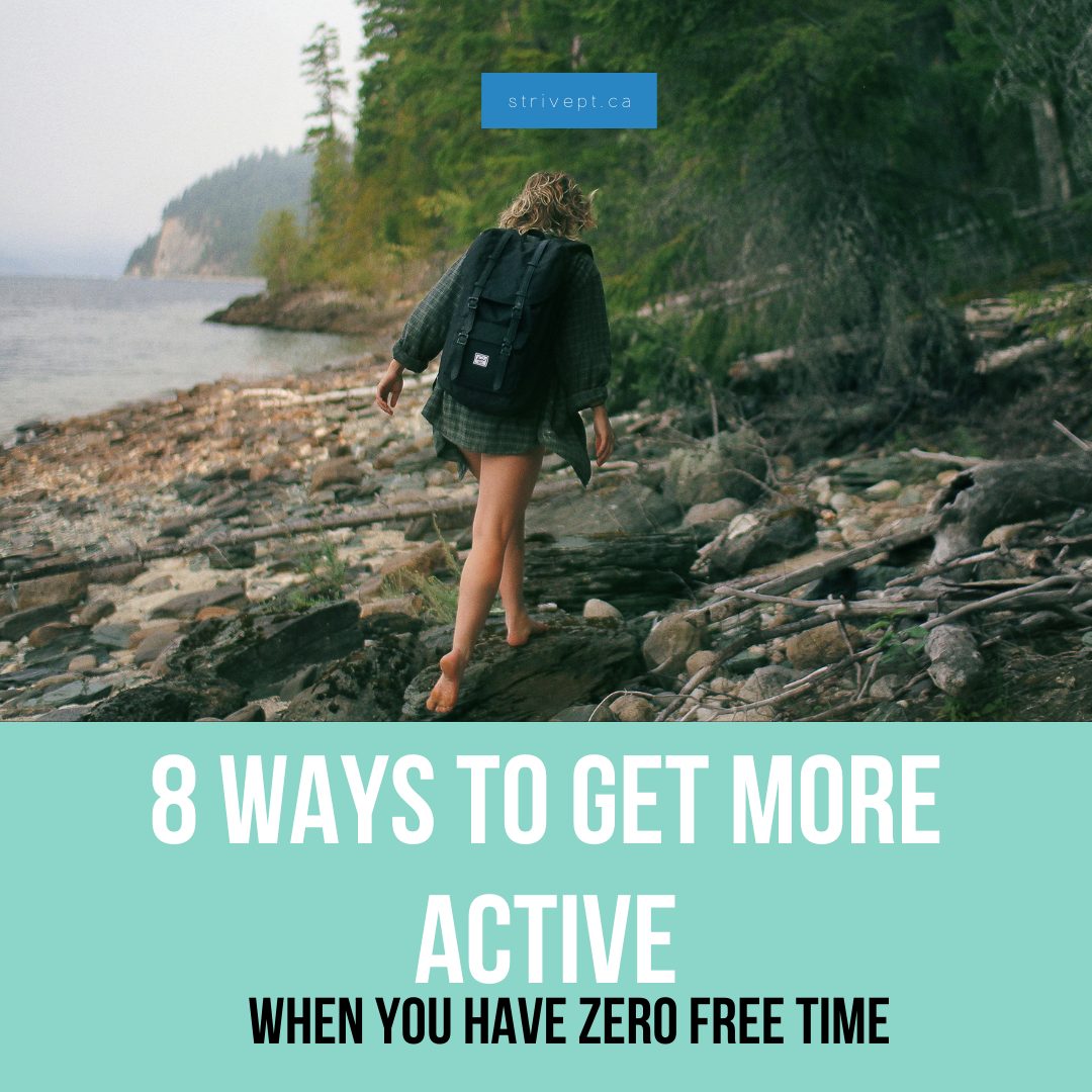 8 Ways to Get More Active: Even When You Have No Time