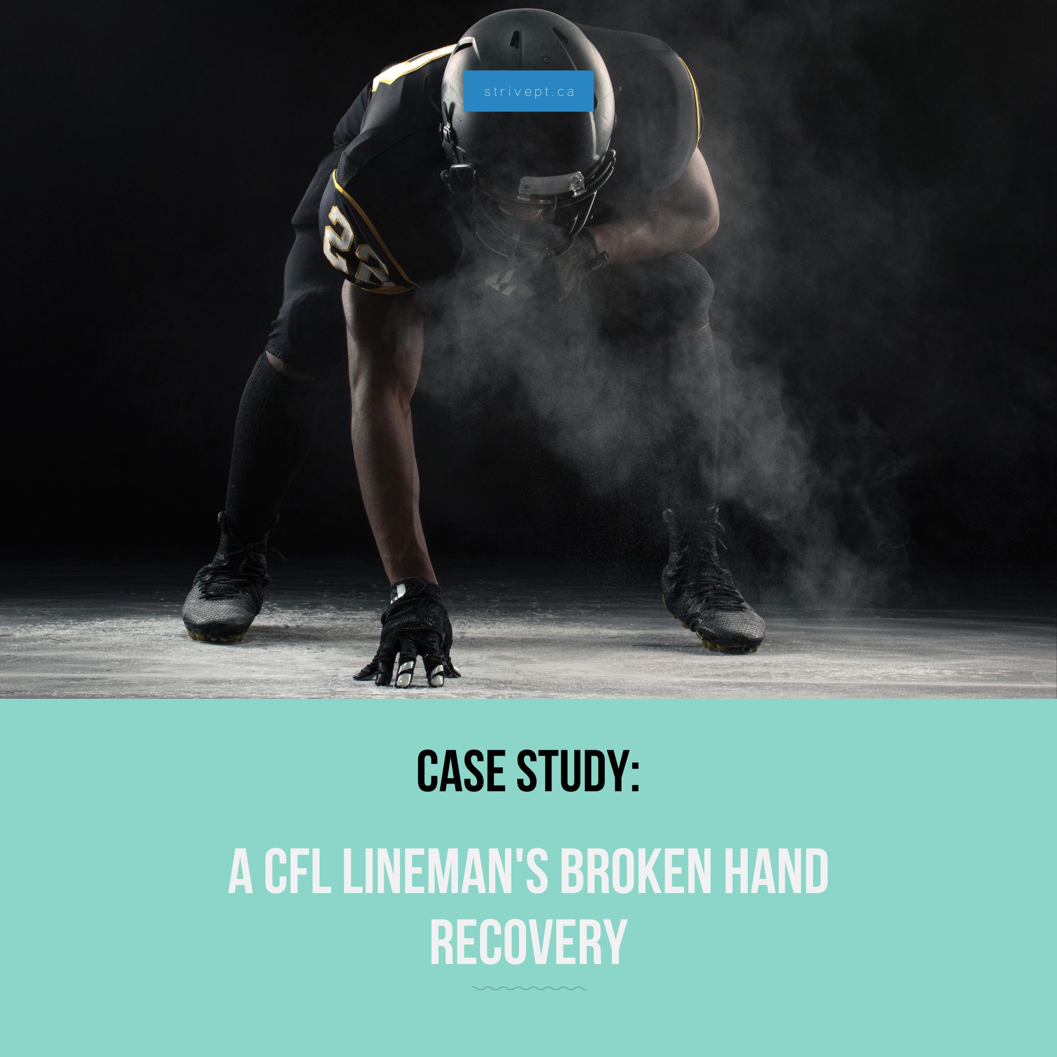 Case Study About A CFL Offensive Lineman’s Broken Hand Recovery